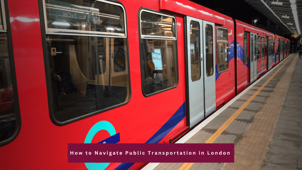 How to Navigate Public Transportation in London